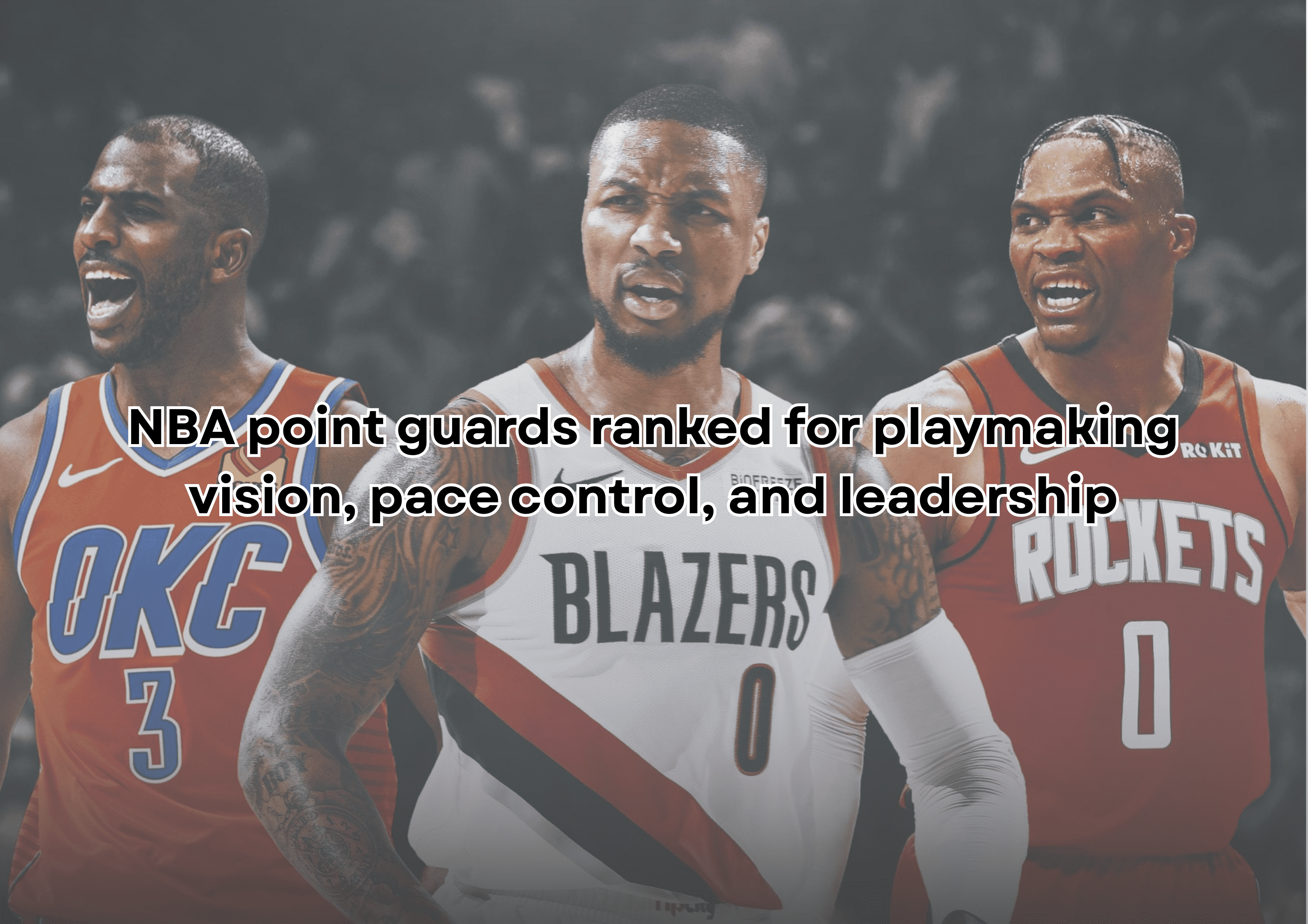 NBA point guards ranked for vision, pace control, and leadership