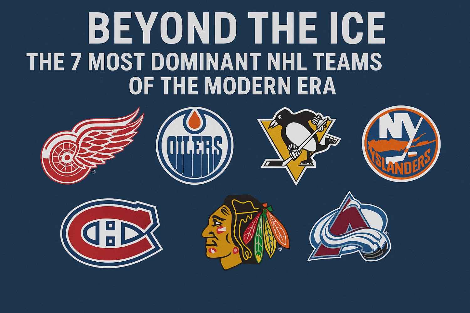 Most Dominant NHL Teams That Shaped the League