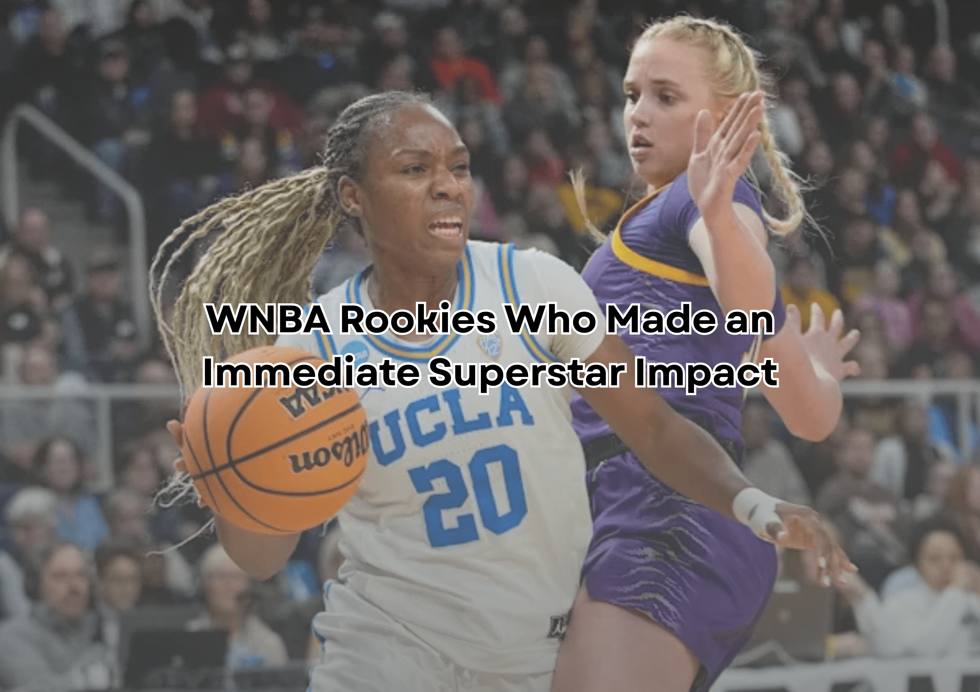 WNBA Rookies Who Made an Immediate Superstar Impact