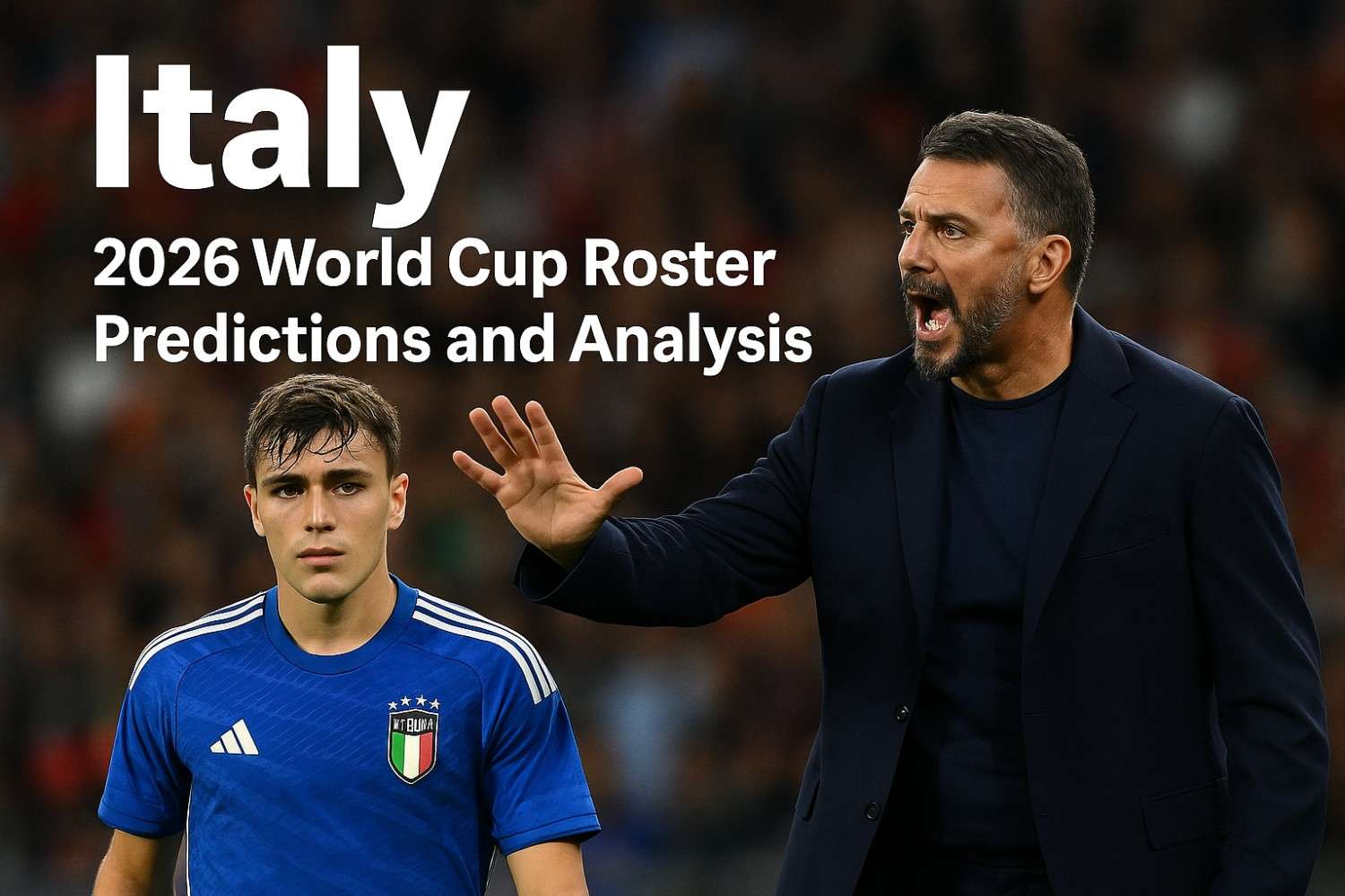 Italy 2026 World Cup Roster: Key Players Revealed
