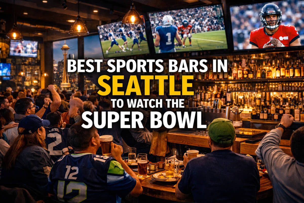 Best Sports Bars in Seattle to Watch the Super Bowl
